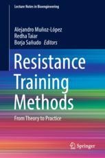 Resistance Training Methods: From Theory to Practice | SpringerLink