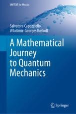 A Mathematical Journey to Quantum Mechanics | SpringerLink