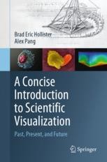 A Concise Introduction to Scientific Visualization: Past, Present, and ...