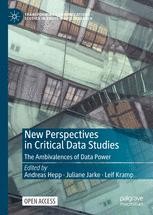 New Perspectives in Critical Data Studies: The Ambivalences of Data Power | SpringerLink