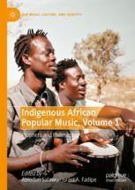 Indigenous African Popular Music, Volume 1: Prophets and Philosophers ...
