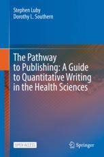 The Pathway to Publishing: A Guide to Quantitative Writing in the ...