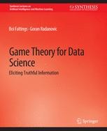 Game Theory for Data Science: Eliciting Truthful Information | SpringerLink