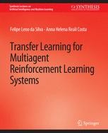 Transfer Learning for Multiagent Reinforcement Learning Systems ...
