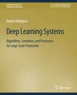 Deep Learning Systems: Algorithms, Compilers, and Processors for Large ...