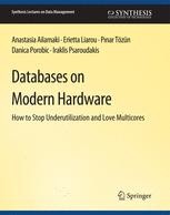 Databases on Modern Hardware | SpringerLink