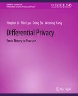 Differential Privacy: From Theory to Practice | Springer Nature Link ...