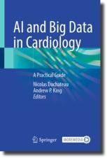 AI and Big Data in Cardiology: A Practical Guide | SpringerLink