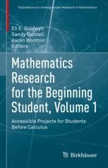 Mathematics Research for the Beginning Student, Volume 1: Accessible ...