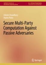 Secure Multi-Party Computation Against Passive Adversaries | SpringerLink