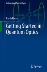 Getting Started in Quantum Optics | Springer Nature Link (formerly SpringerLink)