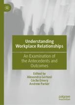 Understanding Workplace Relationships: An Examination of the ...