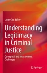 Understanding Legitimacy in Criminal Justice: Conceptual and ...