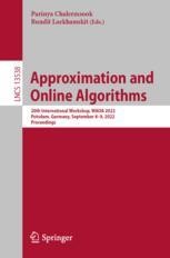 Approximation and Online Algorithms: 20th International Workshop, WAOA 2022, Potsdam, Germany ...