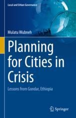 Planning for Cities in Crisis: Lessons from Gondar, Ethiopia | SpringerLink