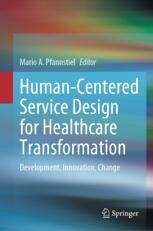 Human-Centered Service Design for Healthcare Transformation ...