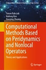 Computational Methods Based on Peridynamics and Nonlocal Operators: Theory and Applications ...