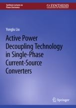 Active Power Decoupling Technology in Single-Phase Current-Source ...