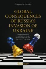 Global Consequences of Russia's Invasion of Ukraine: The Economics and ...