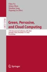 Green, Pervasive, and Cloud Computing: 17th International Conference, GPC 2022, Chengdu, China ...