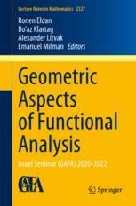 Geometric Aspects of Functional Analysis: Israel Seminar (GAFA) 2020 ...