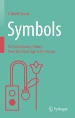 Symbols: An Evolutionary History from the Stone Age to the Future ...