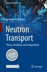 Neutron Transport: Theory, Modeling, and Computations | SpringerLink