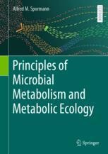 Principles of Microbial Metabolism and Metabolic Ecology | Springer ...