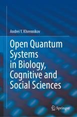 Open Quantum Systems in Biology, Cognitive and Social Sciences ...