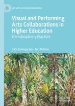 Visual and Performing Arts Collaborations in Higher Education ...