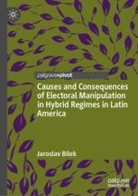 Causes and Consequences of Electoral Manipulation in Hybrid Regimes in ...