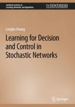 Learning for Decision and Control in Stochastic Networks | SpringerLink