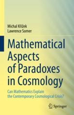 Mathematical Aspects of Paradoxes in Cosmology: Can Mathematics Explain ...
