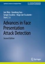Advances in Face Presentation Attack Detection | SpringerLink