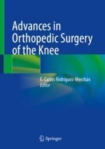 Advances in Orthopedic Surgery of the Knee | SpringerLink