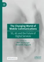 The Changing World of Mobile Communications: 5G, 6G and the Future of ...