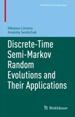 Discrete-Time Semi-Markov Random Evolutions and Their Applications | SpringerLink