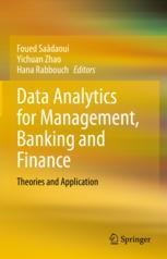 Data Analytics for Management, Banking and Finance: Theories and ...