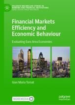 Financial Markets Efficiency and Economic Behaviour: Evaluating Euro ...