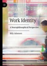 Work Identity: A Neurophilosophical Perspective | SpringerLink