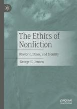 The Ethics of Nonfiction: Rhetoric, Ethos, and Identity | SpringerLink