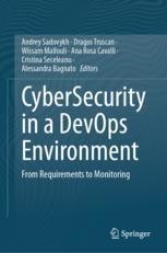 CyberSecurity in a DevOps Environment: From Requirements to Monitoring | SpringerLink