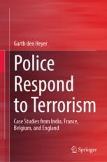 Police Respond to Terrorism: Case Studies from India, France, Belgium ...