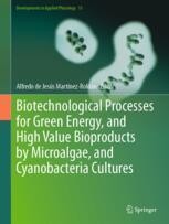 Biotechnological Processes for Green Energy, and High Value Bioproducts by Microalgae, and ...