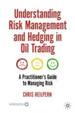 Understanding Risk Management and Hedging in Oil Trading: A ...