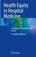 Health Equity in Hospital Medicine: Foundations, Populations, and ...