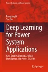 Deep Learning for Power System Applications: Case Studies Linking ...