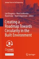 Creating a Roadmap Towards Circularity in the Built Environment | Springer Nature Link (formerly ...