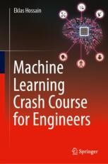 Machine Learning Crash Course for Engineers | SpringerLink