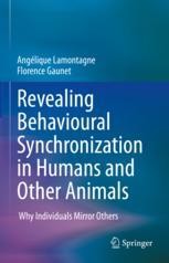Revealing Behavioural Synchronization in Humans and Other Animals: Why Individuals Mirror Others ...